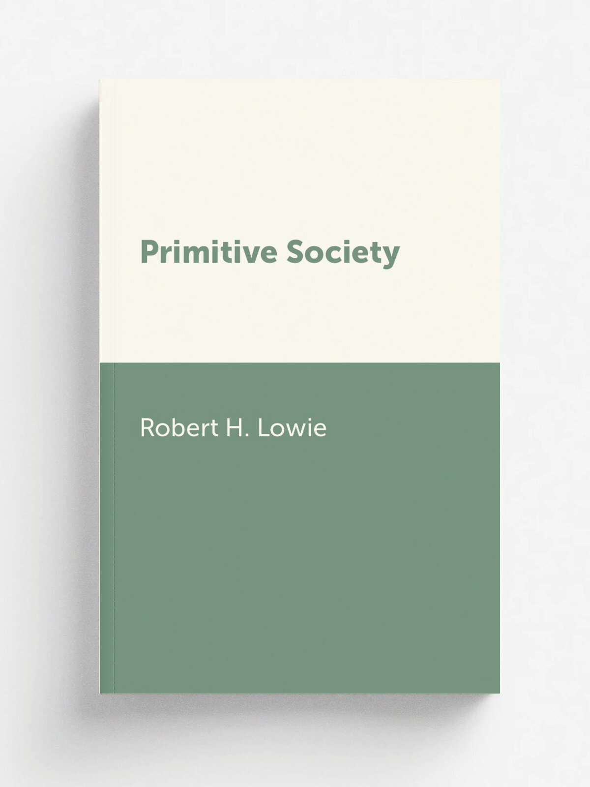 Primitive Society | Robert H. Lowie | 1920 | New York, Boni and Liveright | Репринт