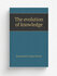 The evolution of knowledge | Raymond St. James Perrin | 1905 | New York, The Bak...
