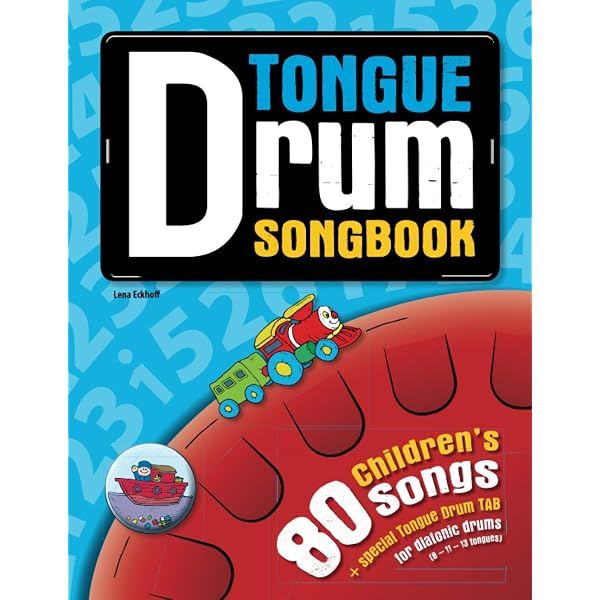 Tongue Drum Songbook: 80 Children’s Songs for Tongue Drum，Reprinted paperback book