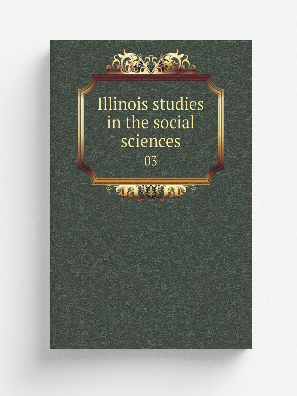 Illinois studies in the social sciences. 03 | Urbana, University of Illinois Press . etc. | Репринт
