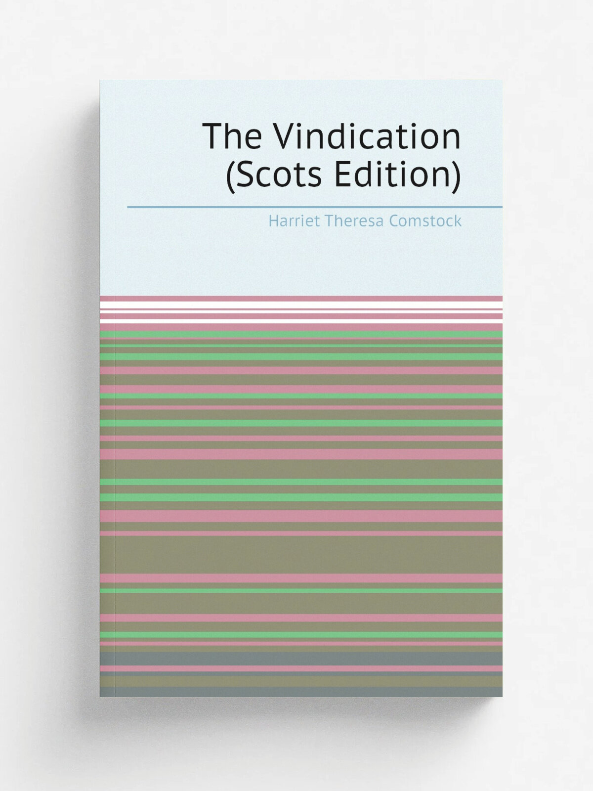 The Vindication (Scots Edition) | Harriet Theresa Comstock | Репринт