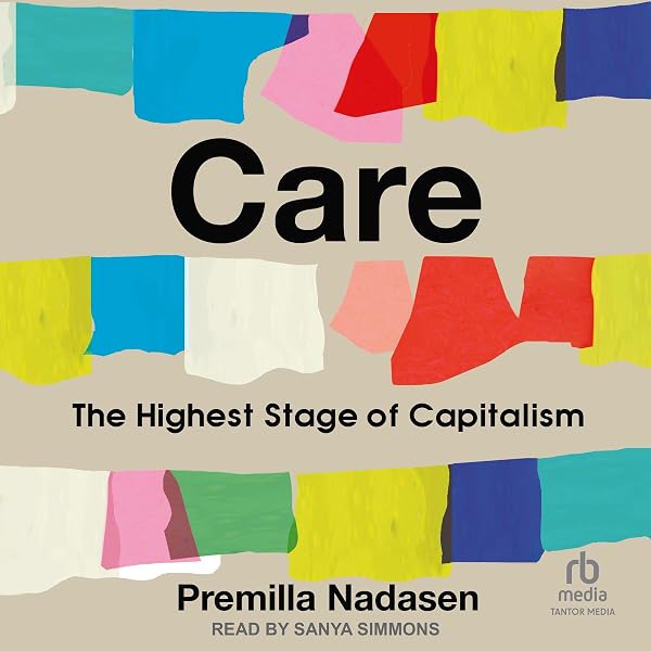 Care: The Highest Stage of Capitalism，Reprinted paperback book