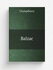 Balzac | Champfleury | 1879 | Paris : A. Patay | Репринт