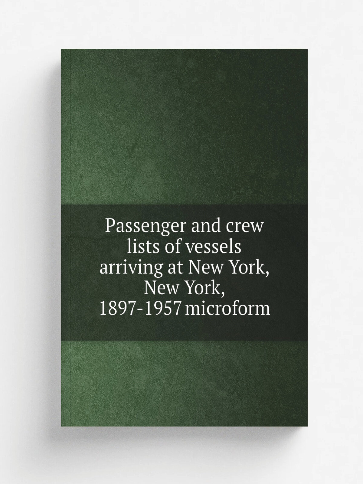 Passenger and crew lists of vessels arriving at New York, New York, 1897-1957 microform
