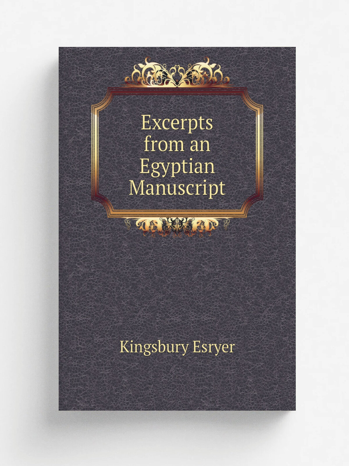 Excerpts from an Egyptian Manuscript
