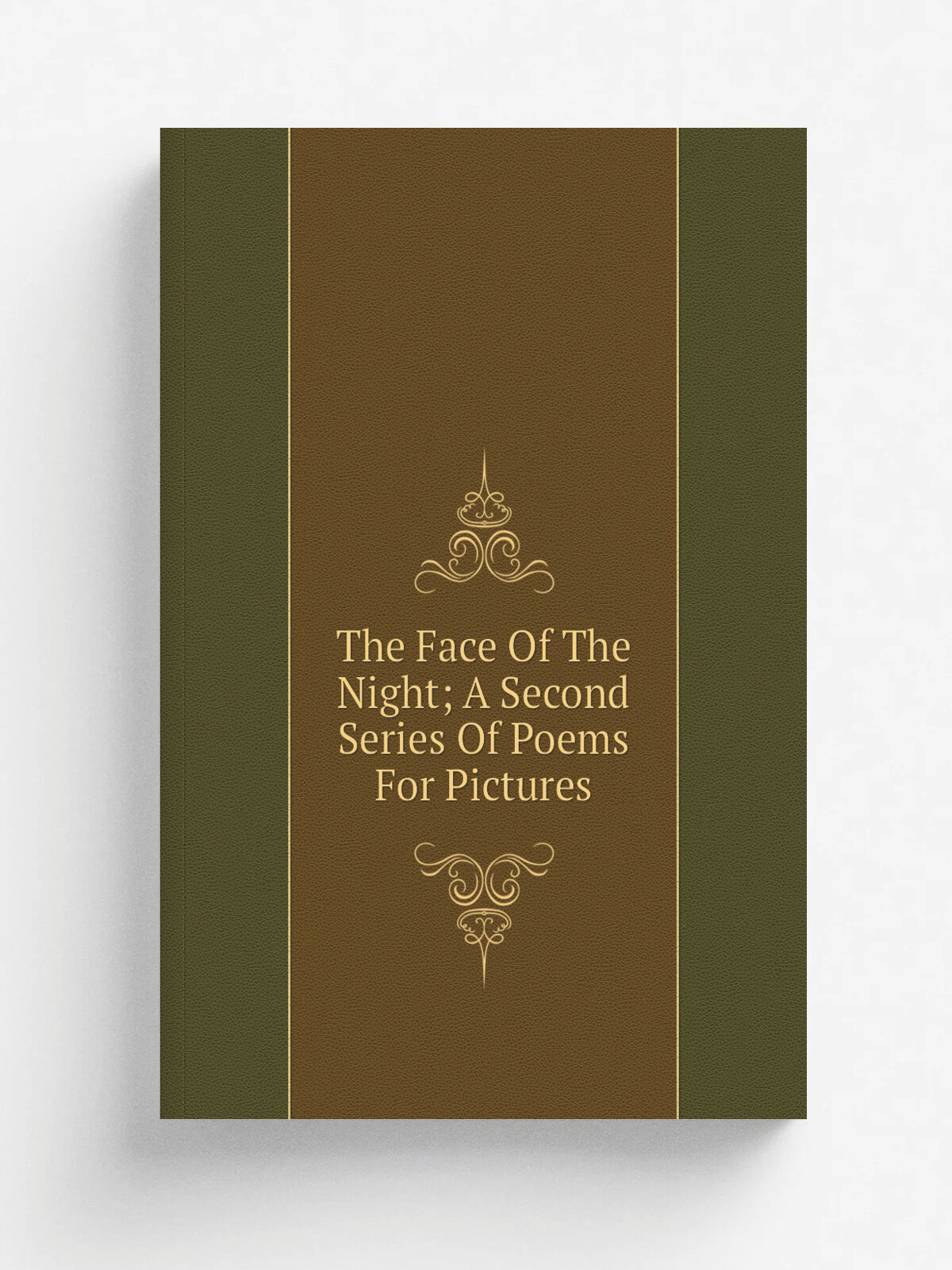 The Face Of The Night; A Second Series Of Poems For Pictures