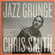 CHRIS SMITH Jazz Grunge (LP)