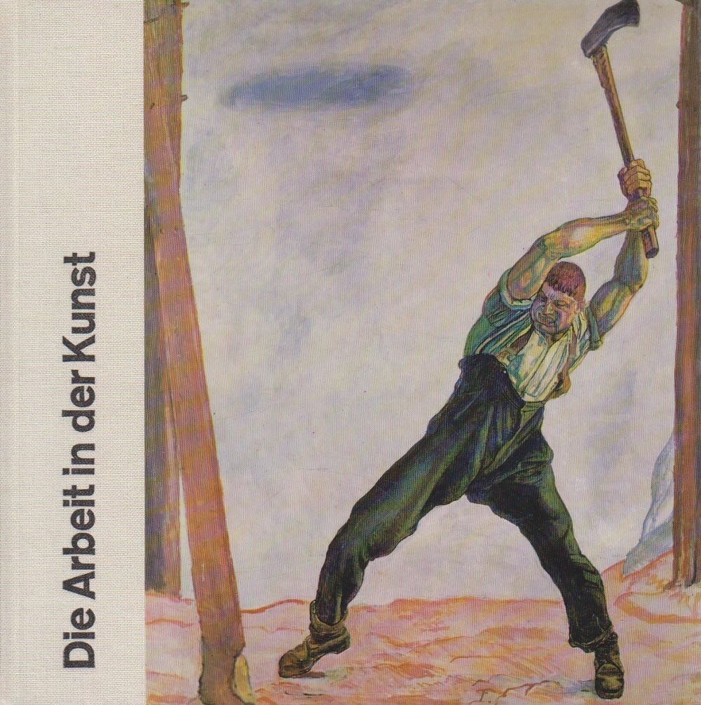 Альбом Die Arbeit in der Kunst 1974 , Германия Твёрдая обл. с. С цв илл