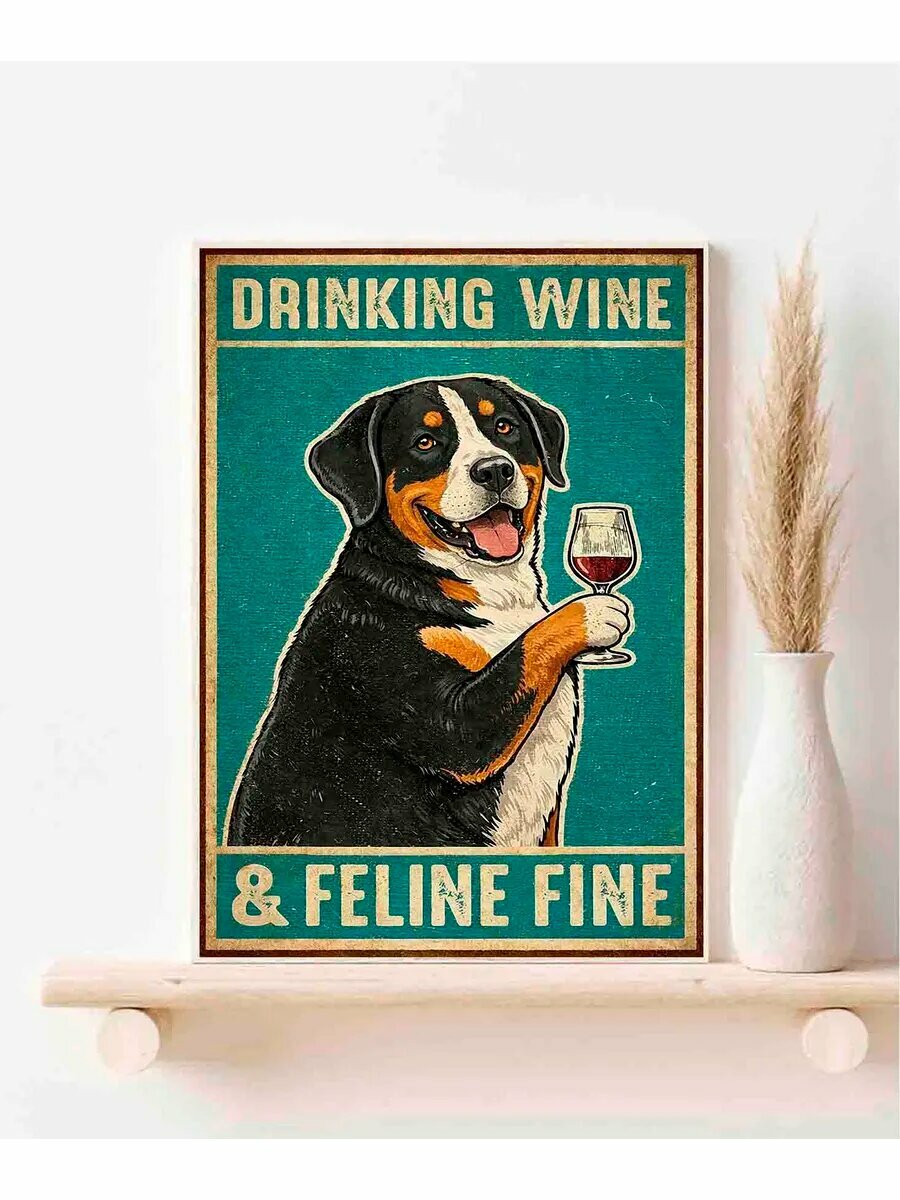 Большой швейцарский зенненхунд, Drinking Wine & Feline Fine