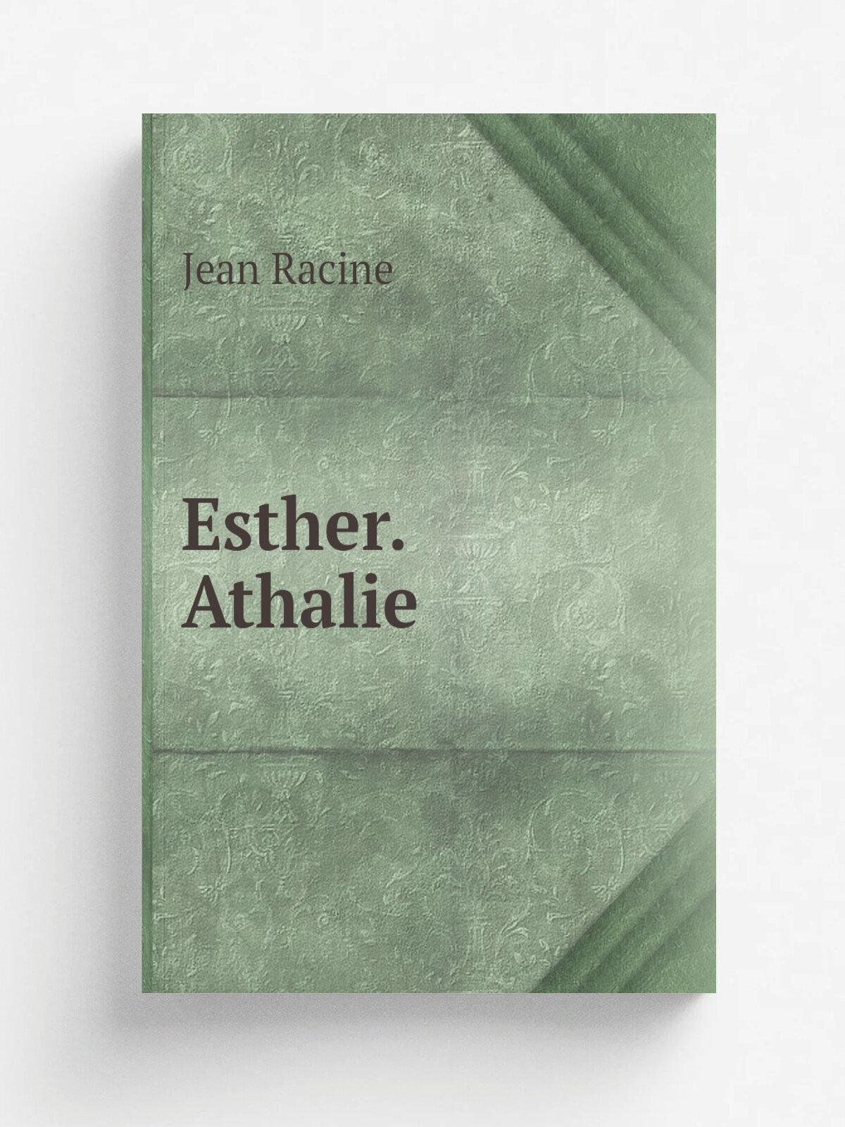 Esther. Athalie