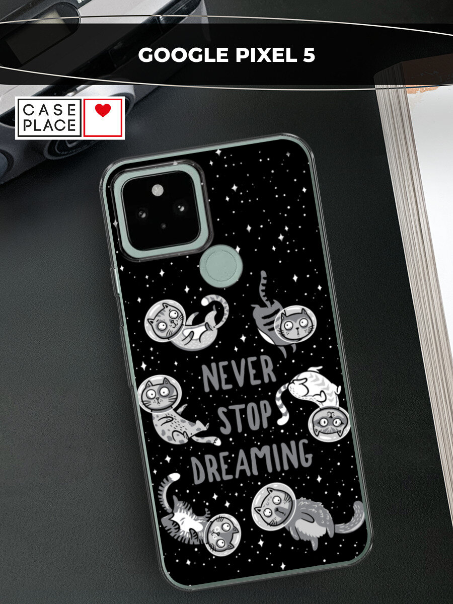 Чехол на Google Pixel 5 / Гугл Пиксель 5 с принтом Never stop dreaming
