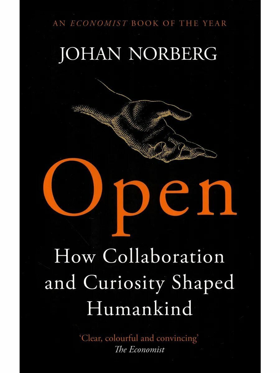 Open. How Collaboration and Curiosity Shaped Humankind