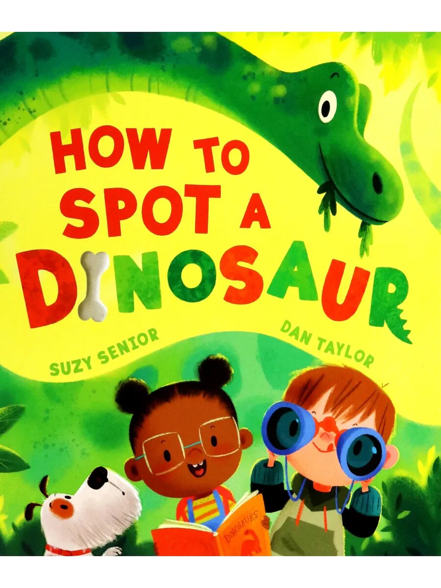 How to Spot a Dinosaur / Книга на Английском