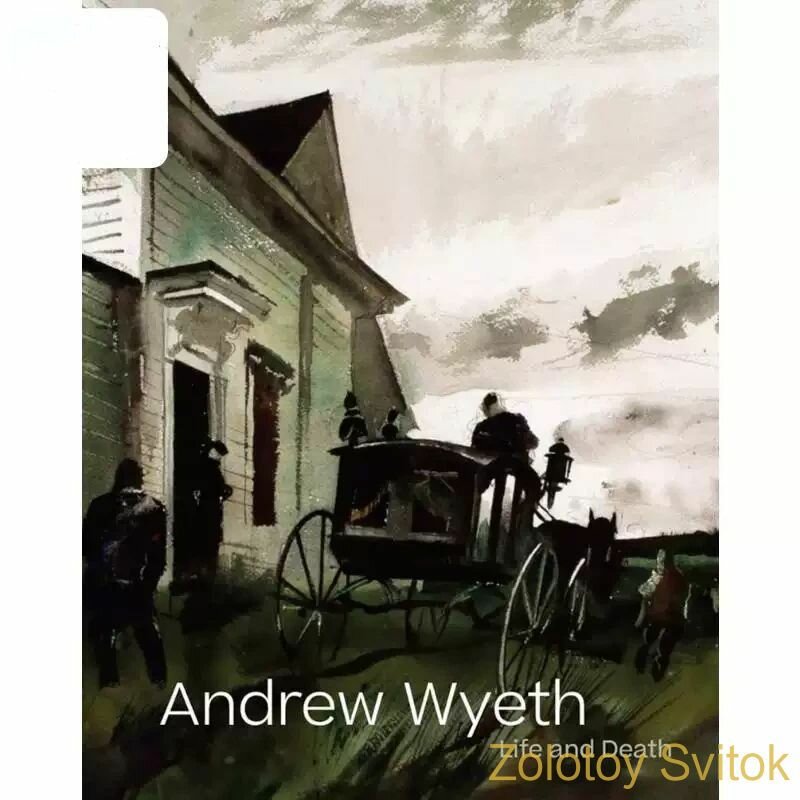 Артбук "Andrew Wyeth: Life and Death", 2025 г, английский язык