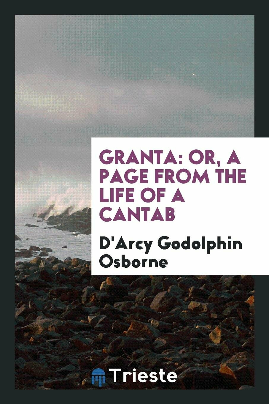 Granta. Or, a Page from the Life of a Cantab