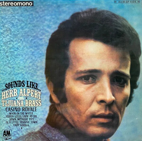 Sounds Like . Herb Alpert & The Tijuana Brass