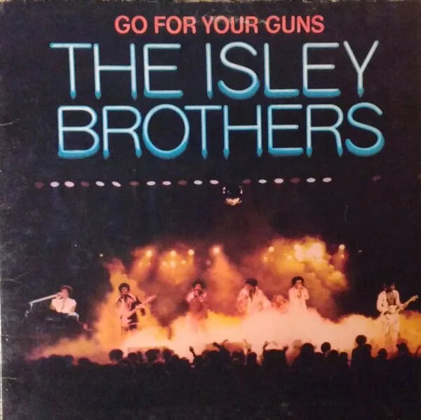 The Isley Brothers - Go For Your Guns VG-