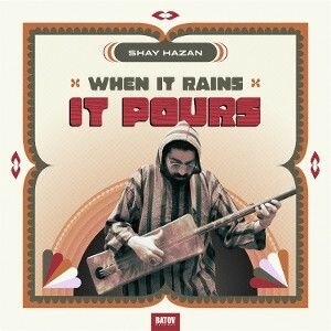 Shay Hazan - When It Rains It Pours - новая виниловая пластинка