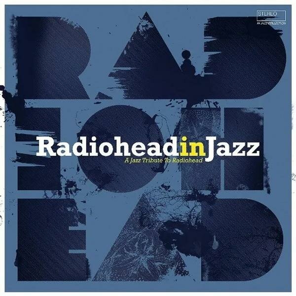 Виниловая пластинка VARIOUS ARTISTS - RADIOHEAD IN JAZZ