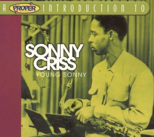 Sonny Criss. Young Sonny (UK, Proper Records, INTRO CD 2005, 2004, импортный компакт-диск) CD