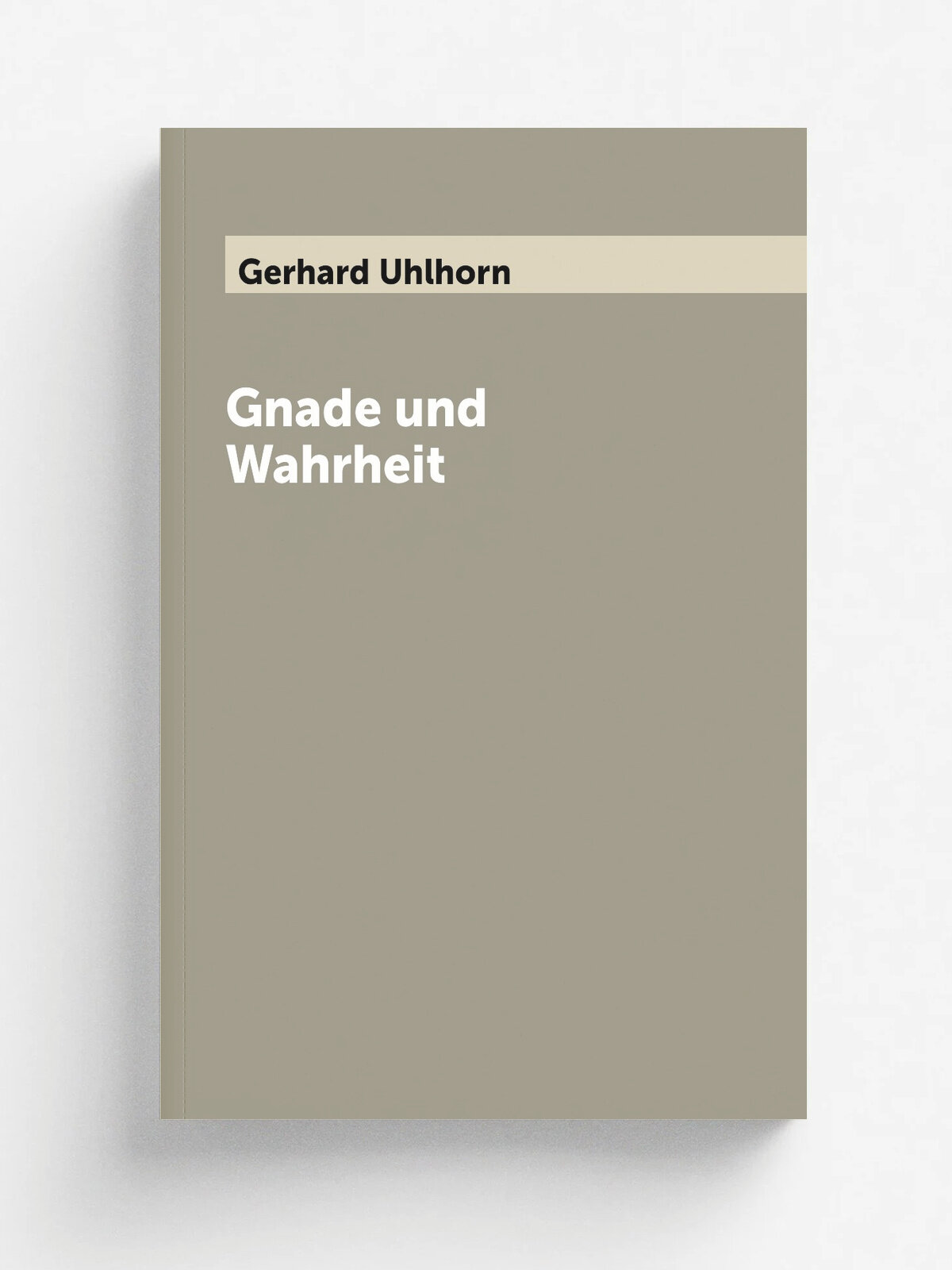 Gnade und Wahrheit