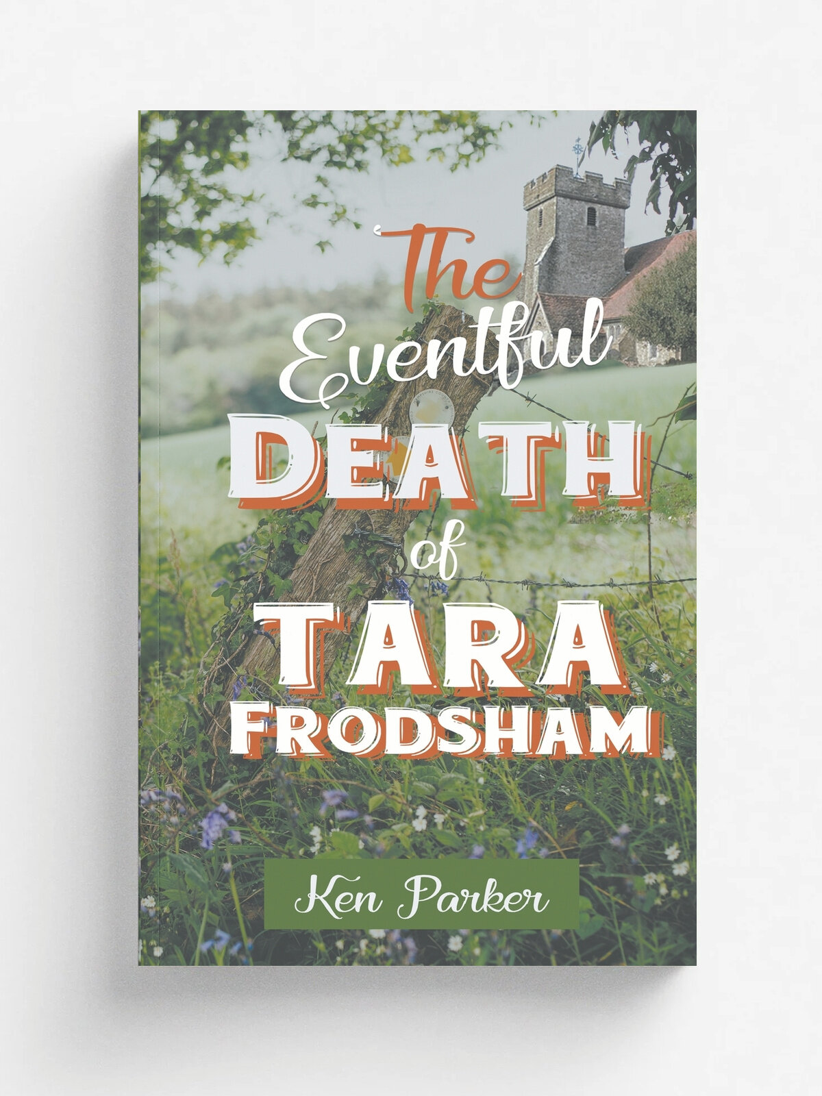 The Eventful Death of Tara Frodsham