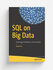 SQL on Big Data. Technology, Architecture, and Innovation