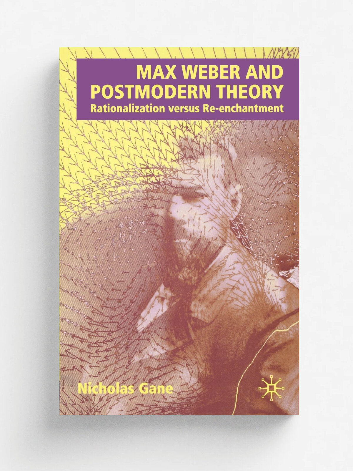 Max Weber and Postmodern Theory. Rationalization Versus Re-Enchantment