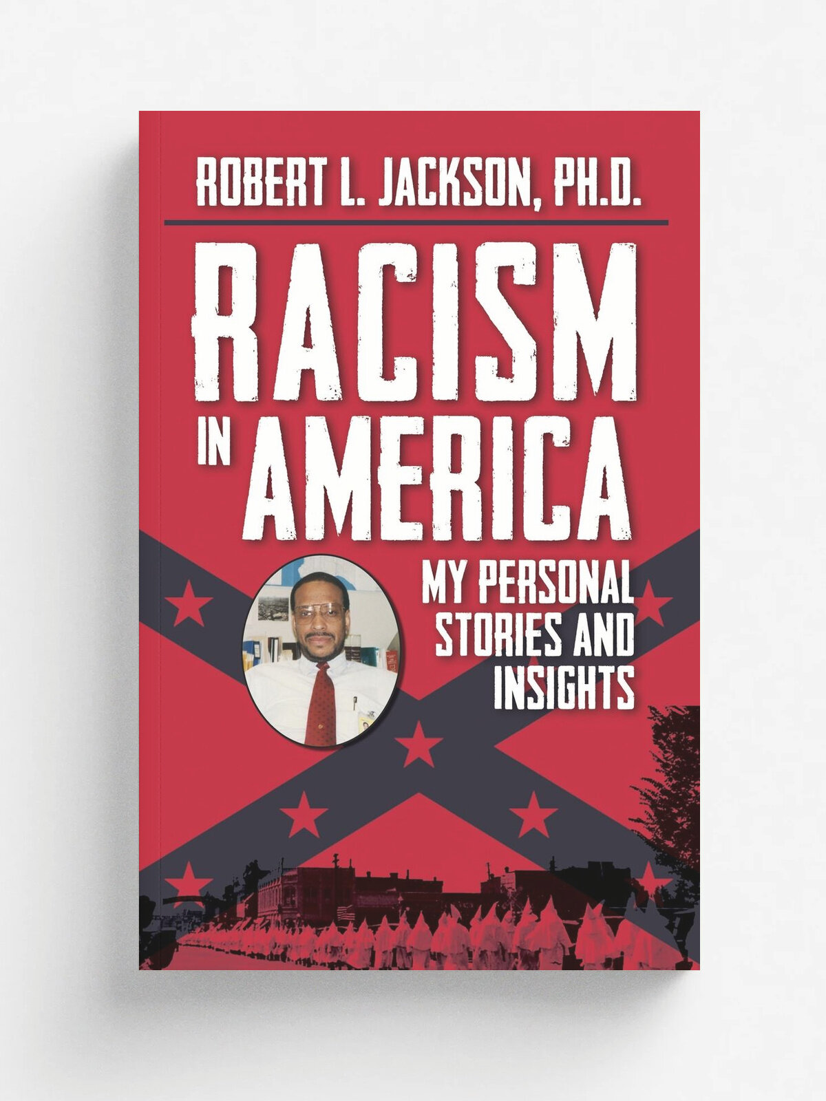 Racism in America. My Personal Stories and Insights