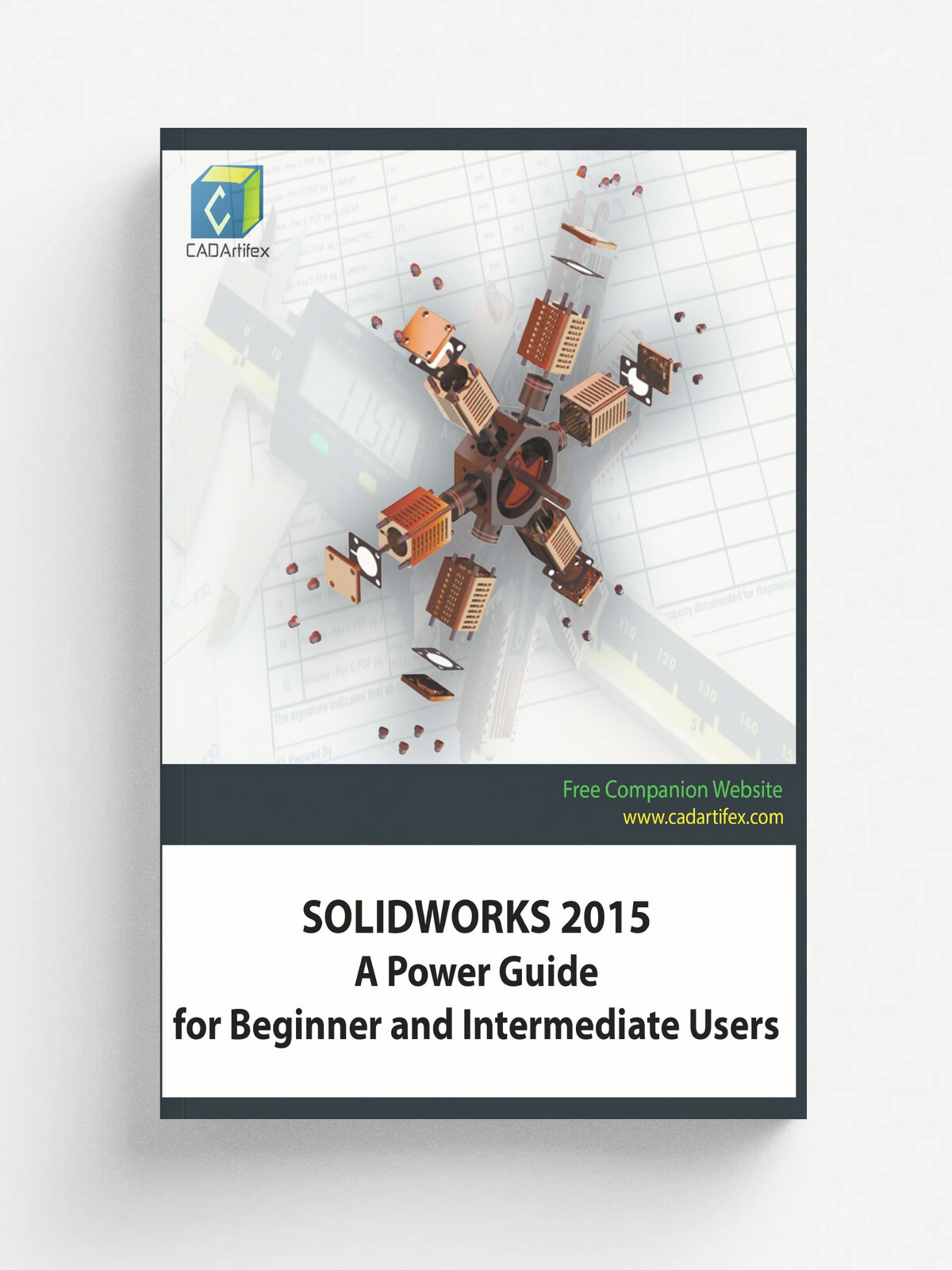 SOLIDWORKS 2015. A Power Guide for Beginner and Intermediate Users