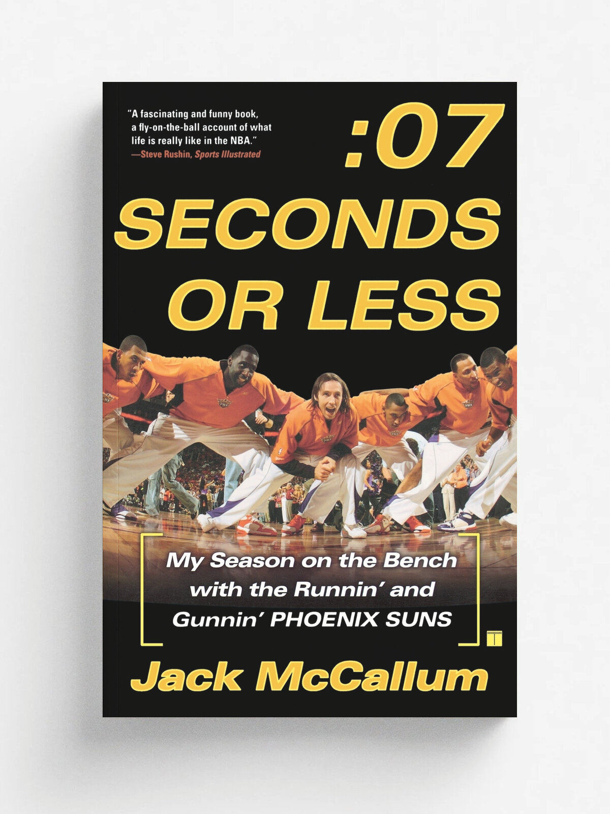 Seven Seconds or Less. My Season on the Bench with the Runnin' and Gunnin' Phoenix Suns