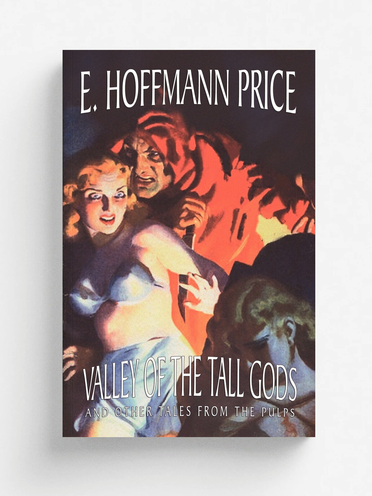 Valley of the Tall Gods and Other Tales from the Pulps