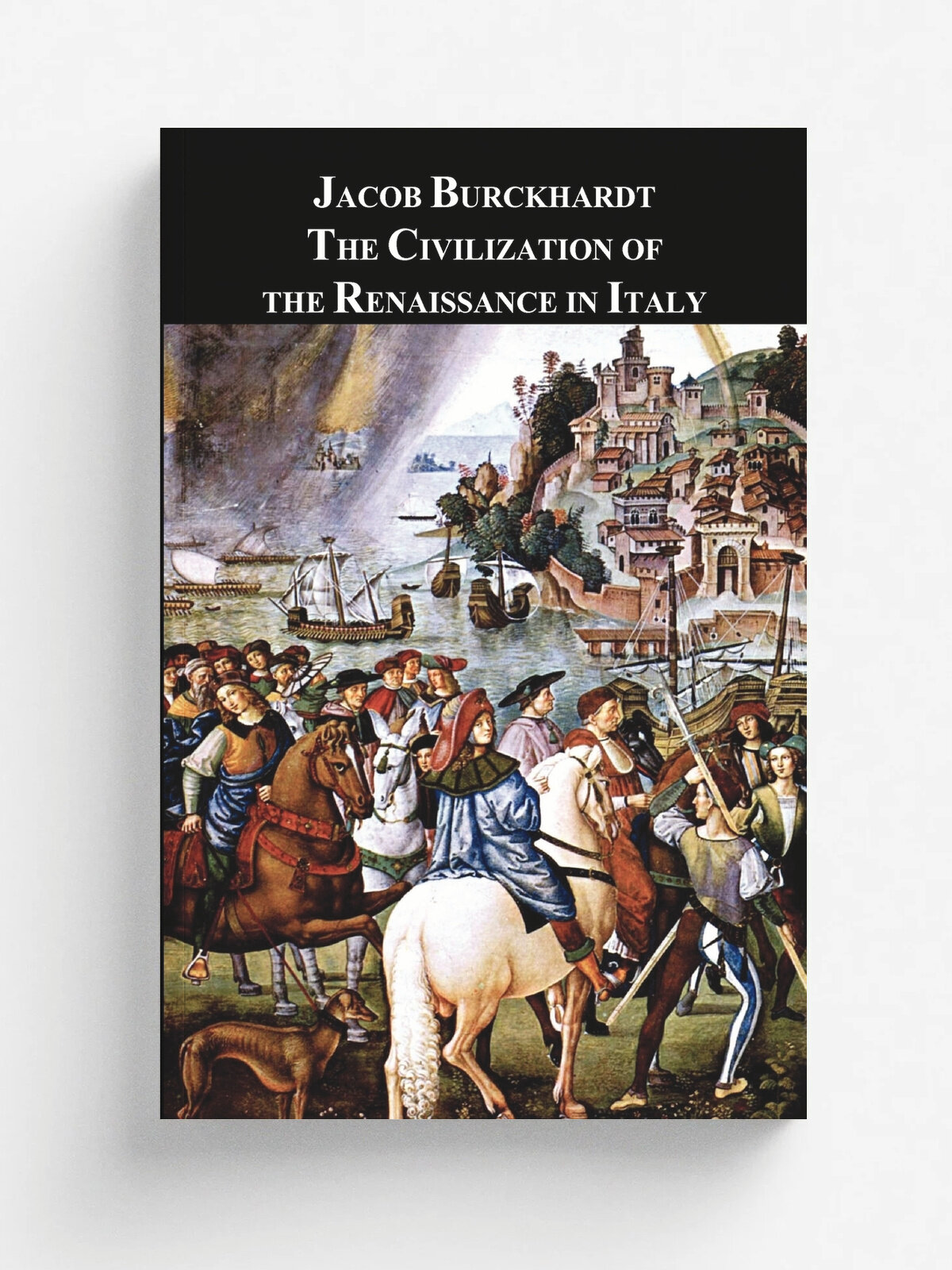 The Civilization of the Renaissance in Italy