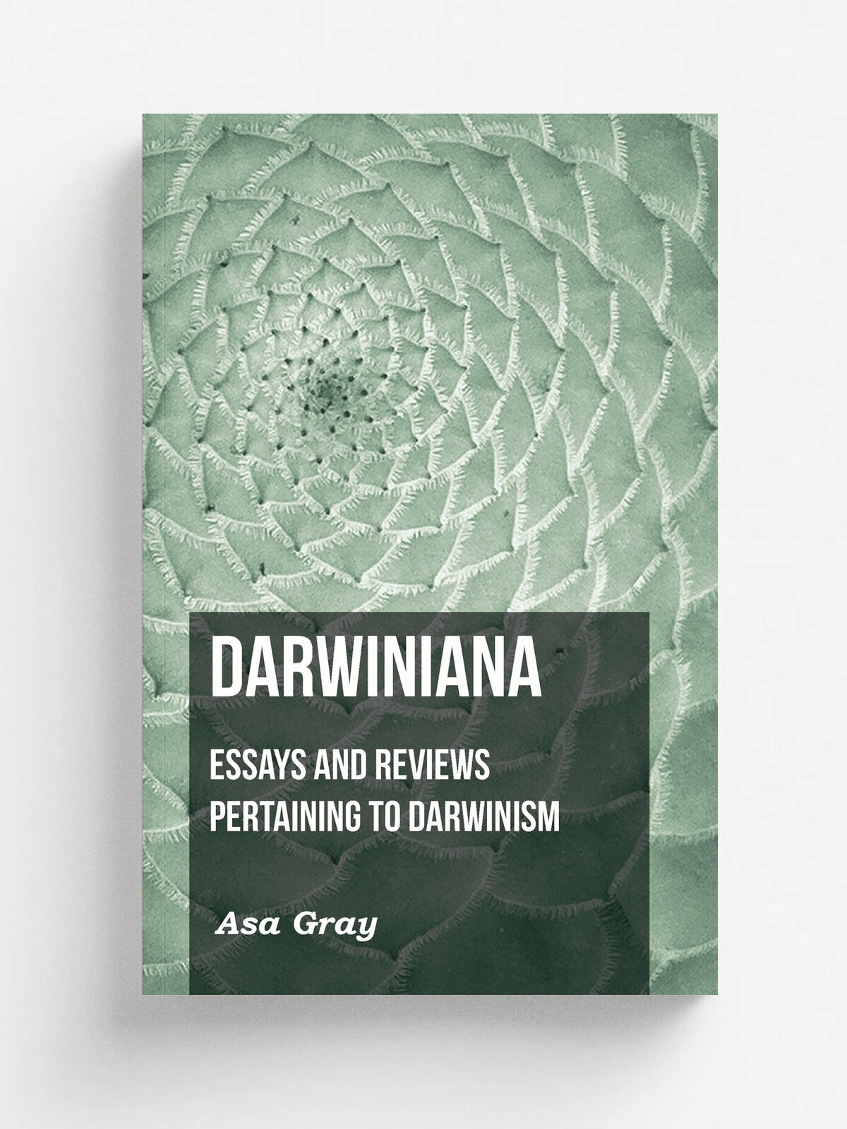 Darwiniana. Essays And Reviews Pertaining To Darwinism