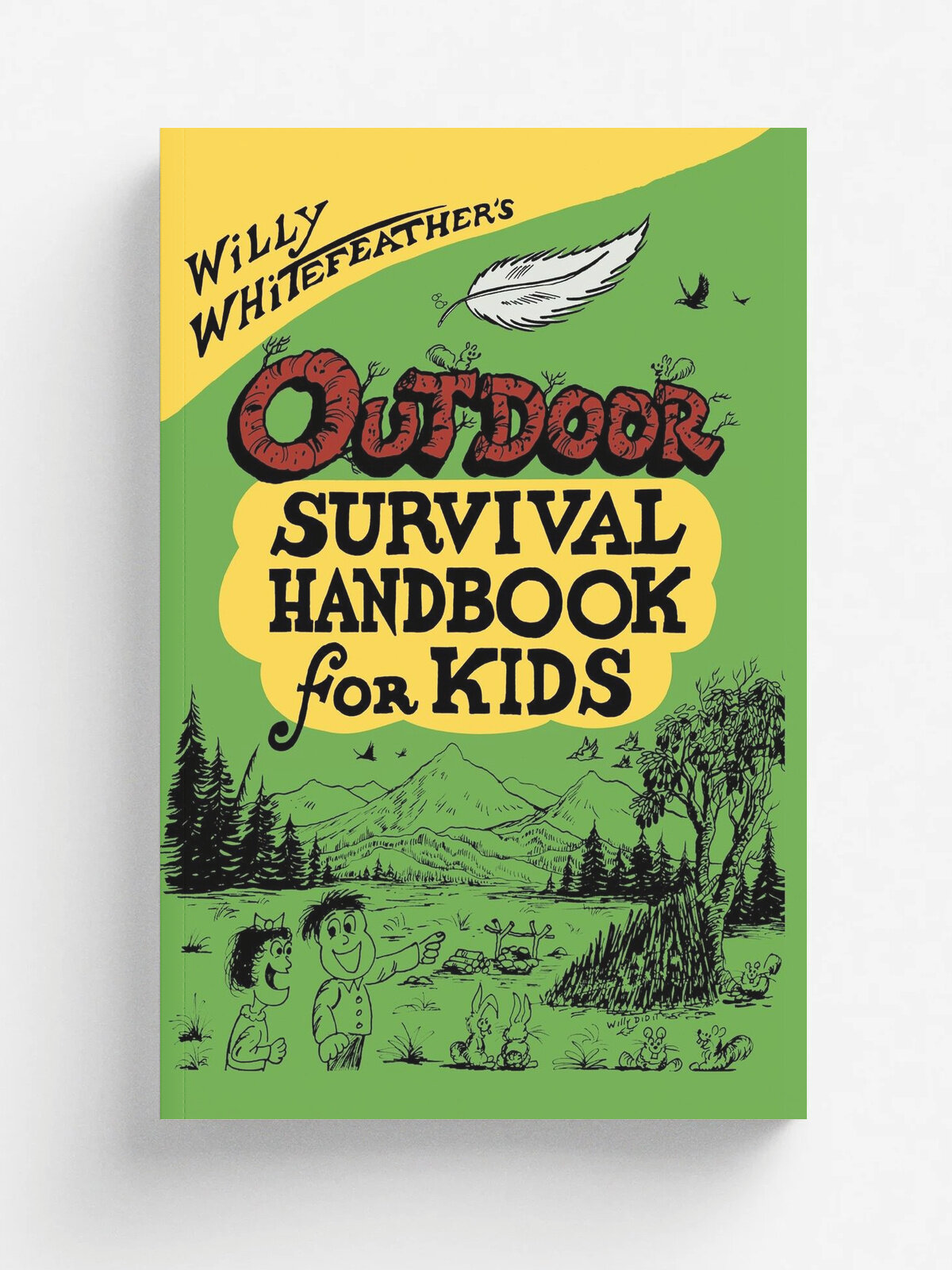 Willy Whitefeather's Outdoor Survival Handbook for Kids