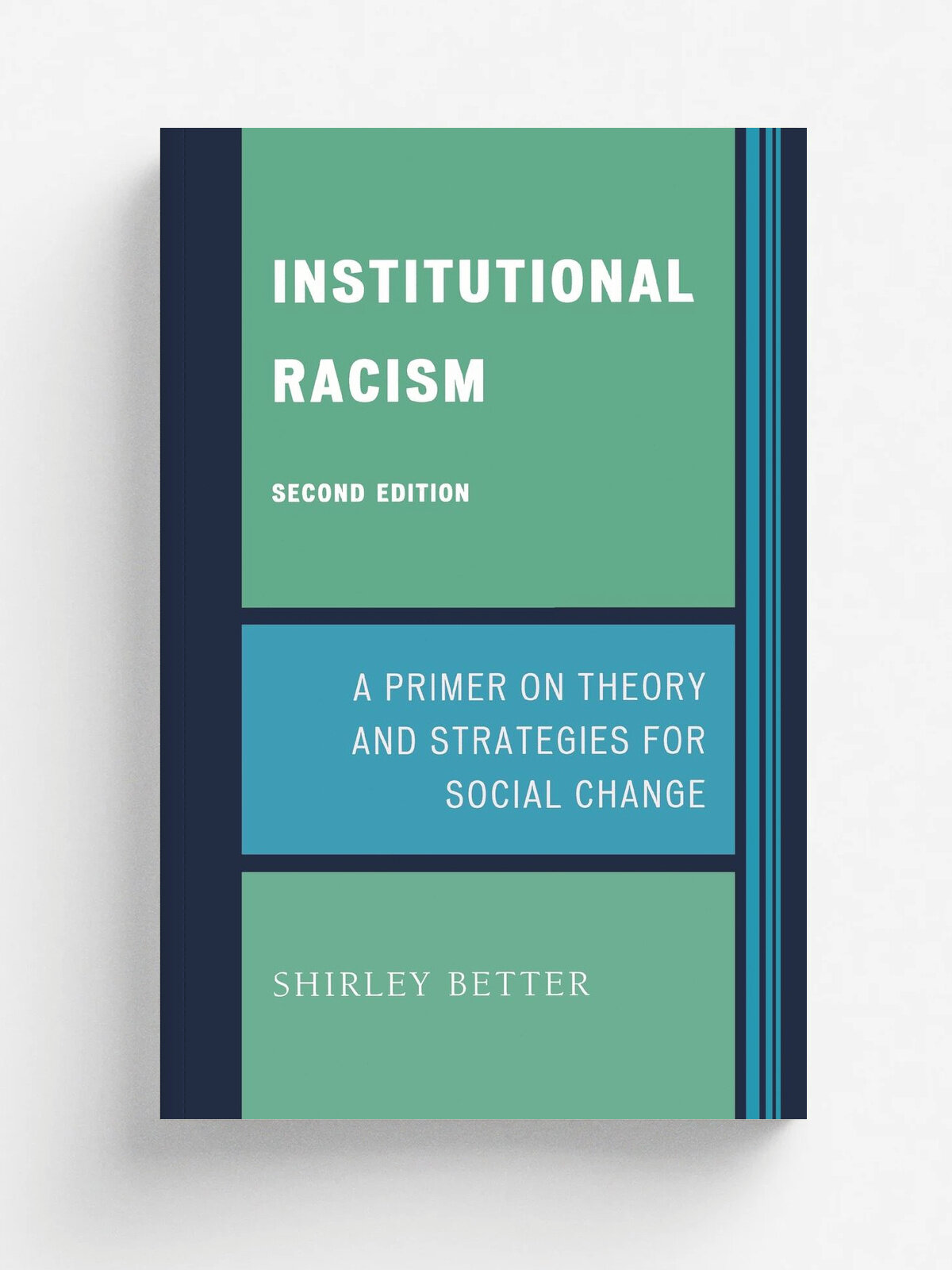 Institutional Racism. A Primer on Theory and Strategies for Social Change