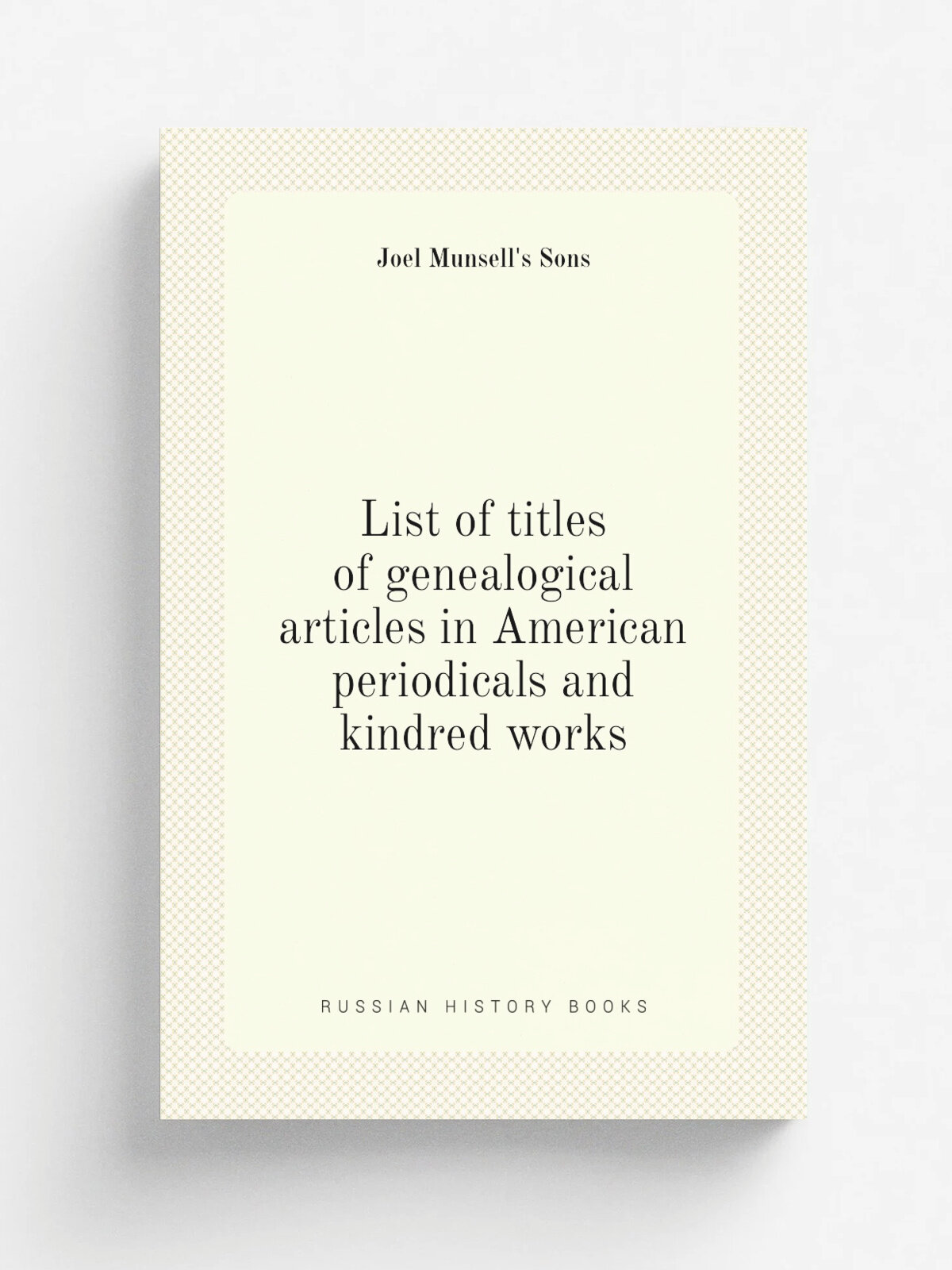List of titles of genealogical articles in American periodicals and kindred works