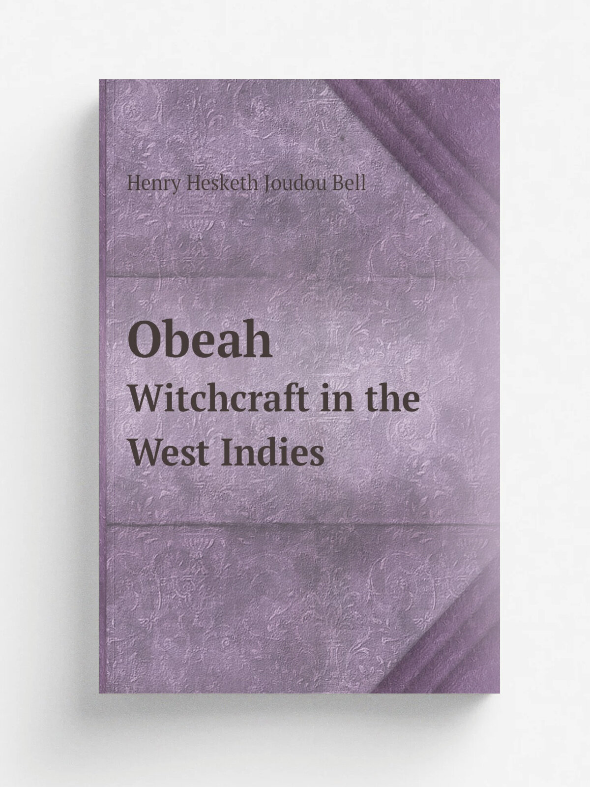 Obeah. Witchcraft in the West Indies