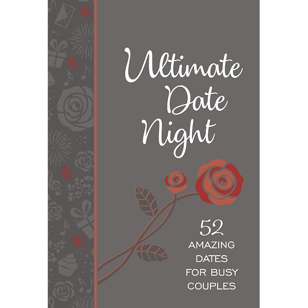 Ultimate Date Night: 52 Amazing Dates for Busy Couples，Reprinted paperback book