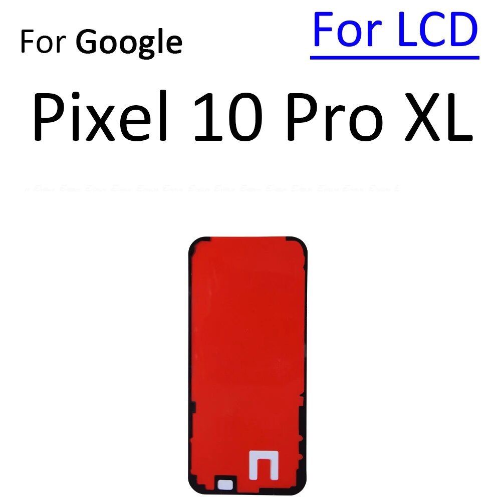 Клейкая лента-стикер для задней крышки и ЖК-дисплея Google Pixel 10 9 Pro XL 9a For Pixel 10PXL LCD