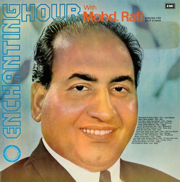 Enchanting Hour With Mohd. Rafi (Singing For Dilip Kumar)