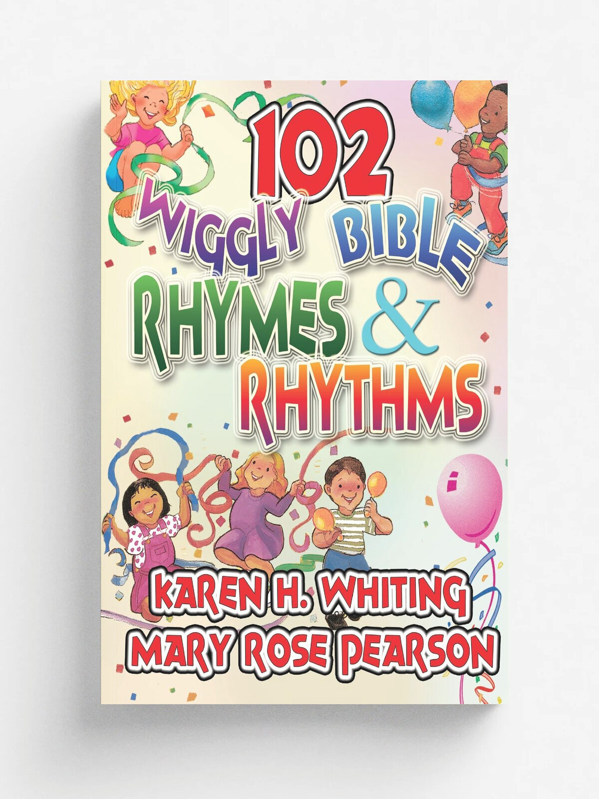 102 Wiggly Bible Rhymes and Rhythms. Bible Learning Activities for Young Children