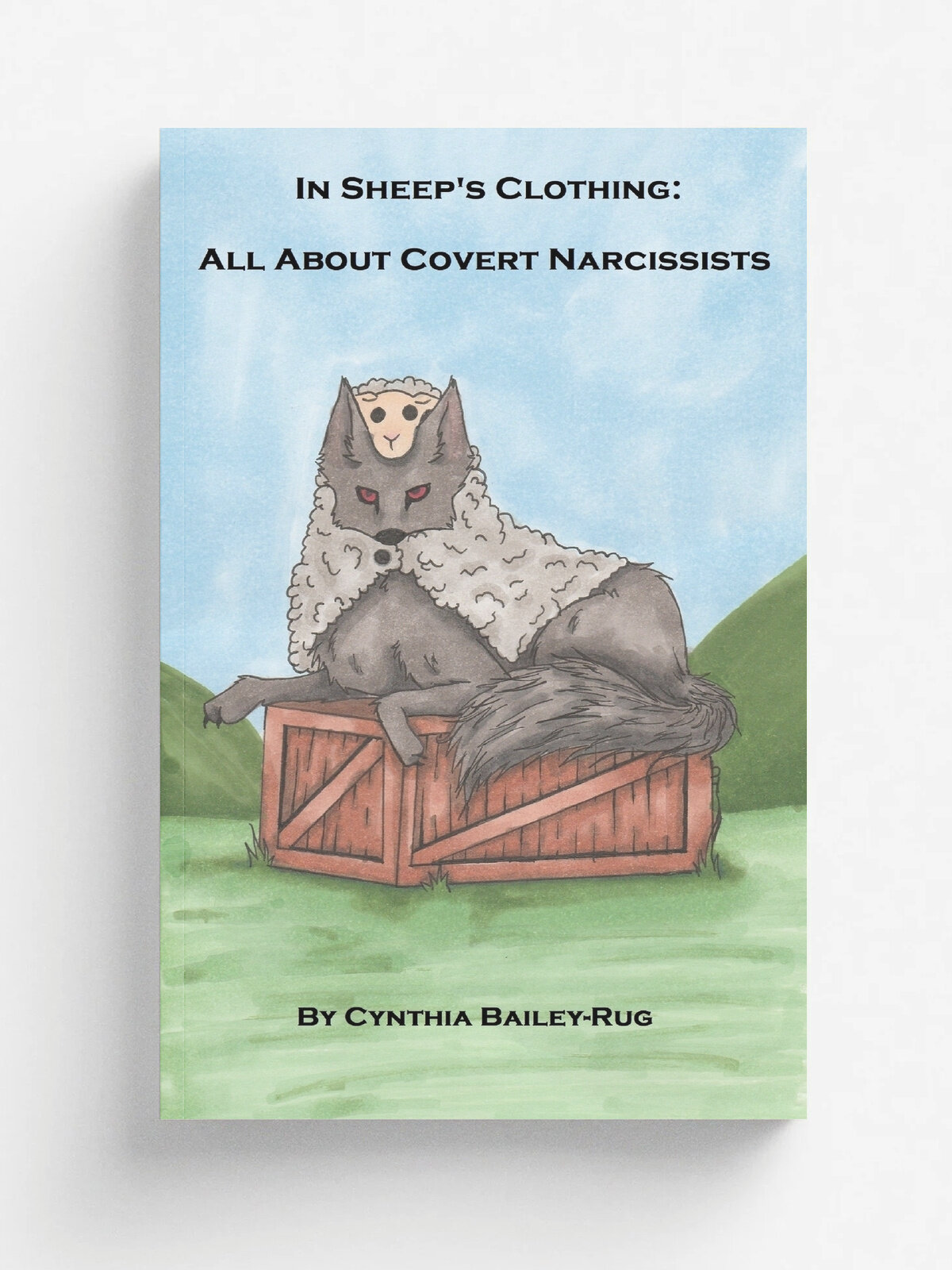 In Sheep's Clothing. All About Covert Narcissists