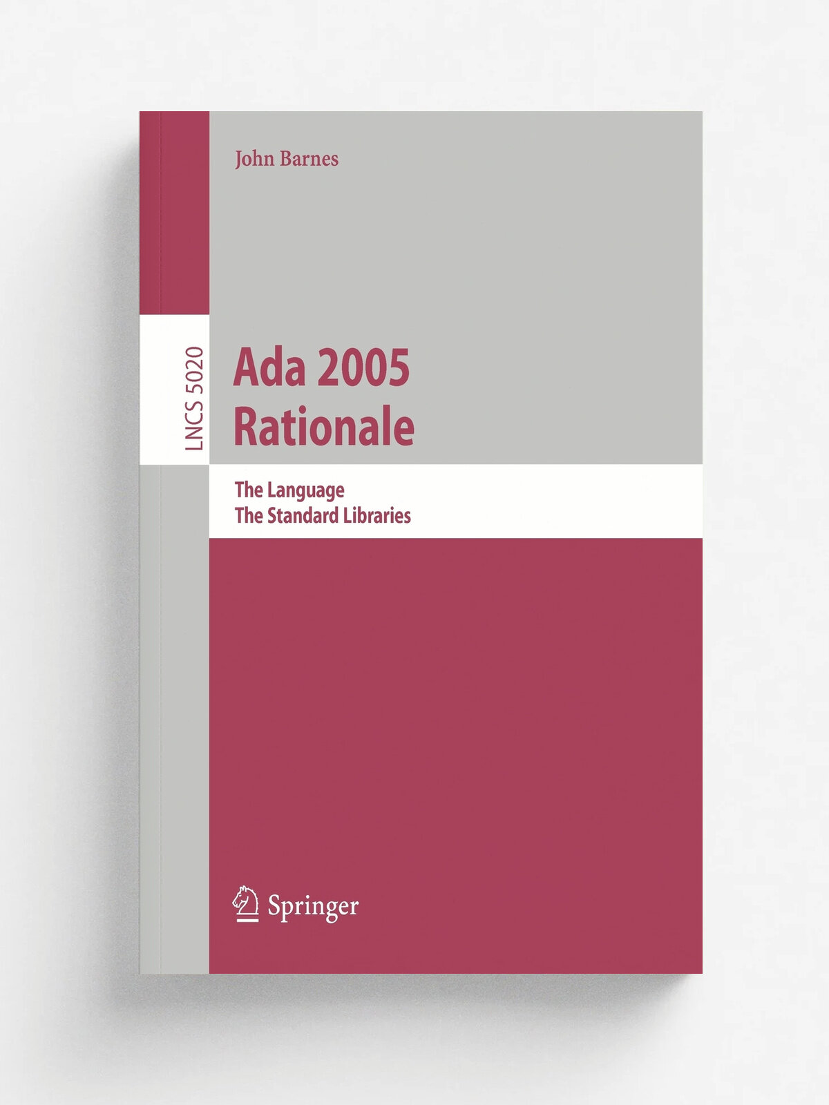 Ada 2005 Rationale. The Language, The Standard Libraries