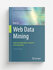 Web Data Mining. Exploring Hyperlinks, Contents, and Usage Data