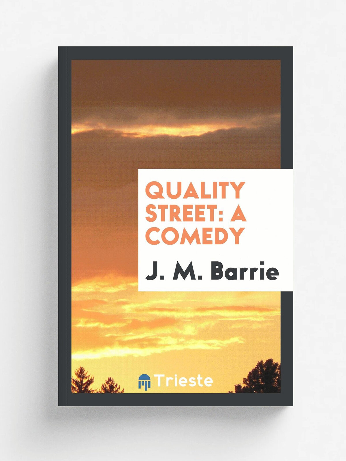 Quality Street. A Comedy