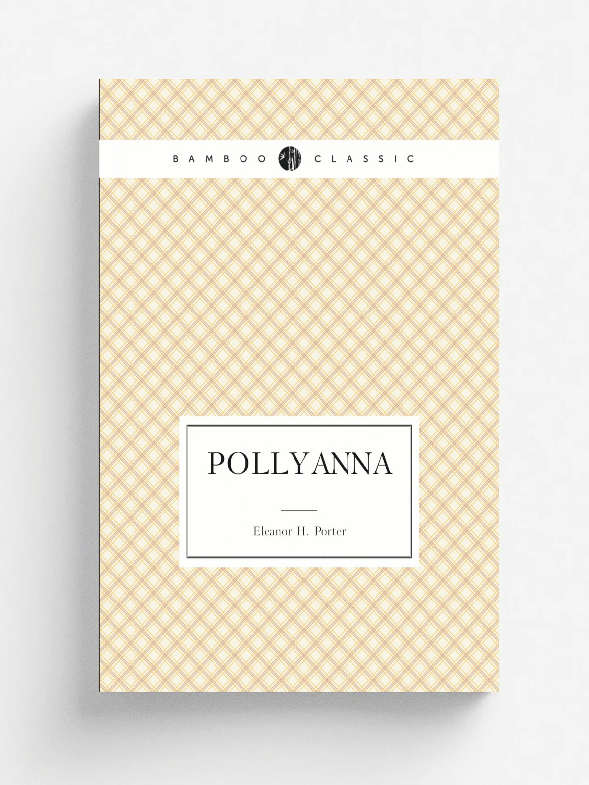 Pollyanna. (Positive thinking book for kids)