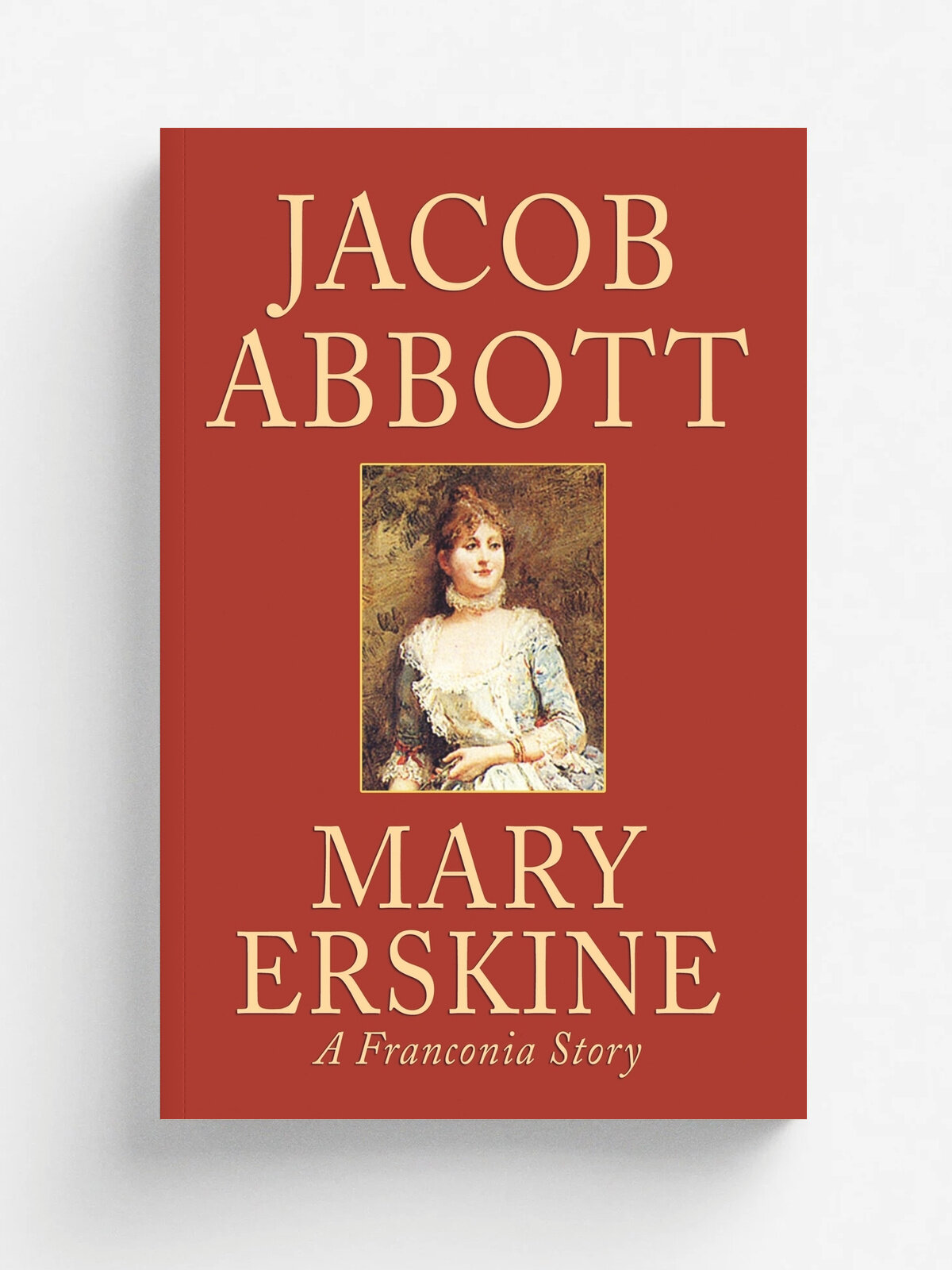Mary Erskine. A Franconia Story