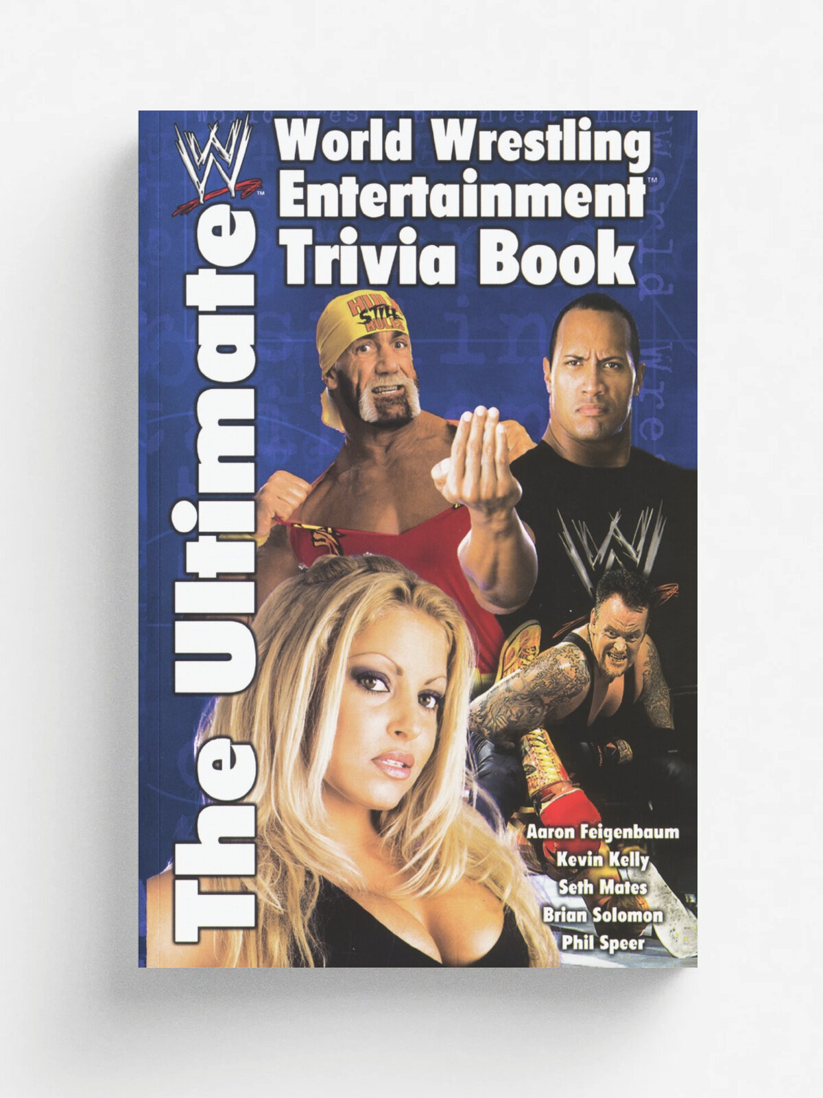 The Ultimate World Wrestling Entertainment Trivia Book