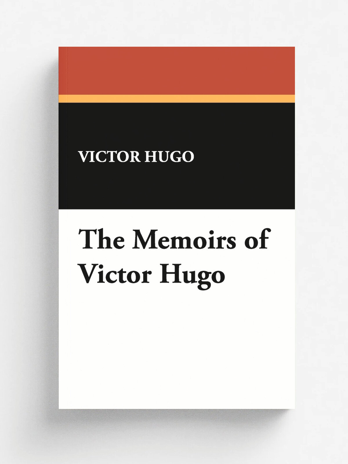The Memoirs of Victor Hugo